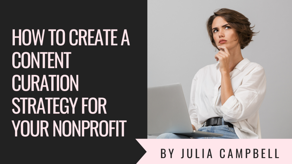 How to Create A Content Curation Strategy for Your Nonprofit ...